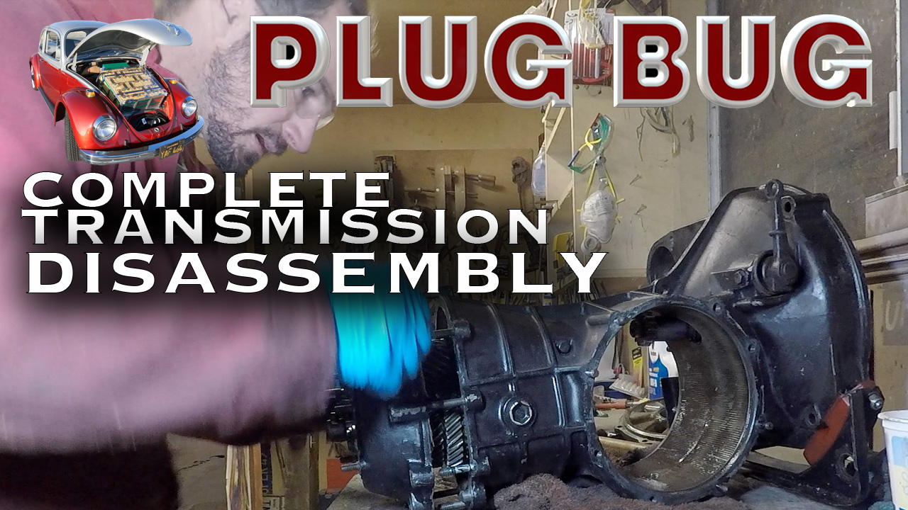 Plug Bug: VW Transmission Disassembly (DIY Complete “Tutorial ...