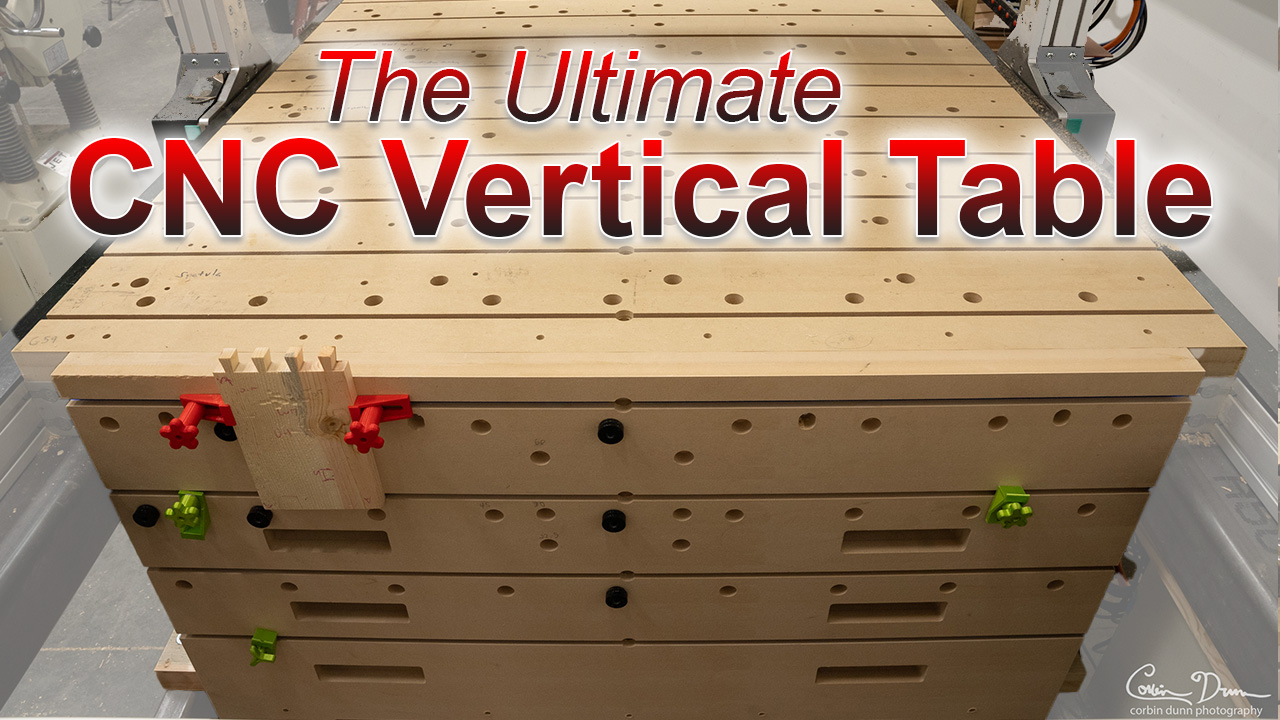 Video & Notes: CNC Vertical Work Table – Corbin's Treehouse